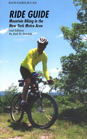 Ride Guide : Mountain Biking in the New York Metro Area: Sendek, Joel D ...