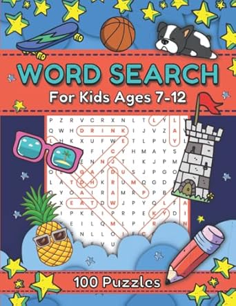 Word Search For Kids Ages 7-12: 100 Themed Puzzles to Entertain and ...