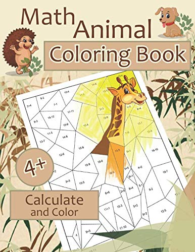 Math ANIMALS Coloring Book. Calculate and Color: Amazing Animals Math ...