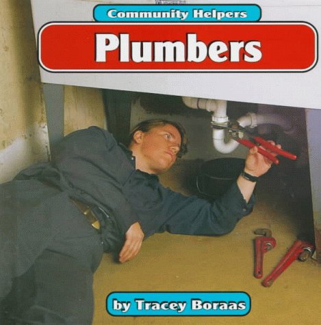 Plumbers (Community Helpers): Boraas, Tracey: 9780736800730: Amazon.com ...