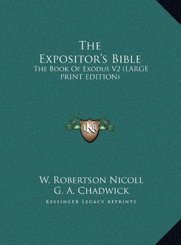 The Expositor's Bible: The Book Of Exodus V2 (LARGE PRINT EDITION ...