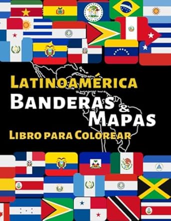 Banderas y Mapas de América Latina: Libro para colorear con más de 25 ...