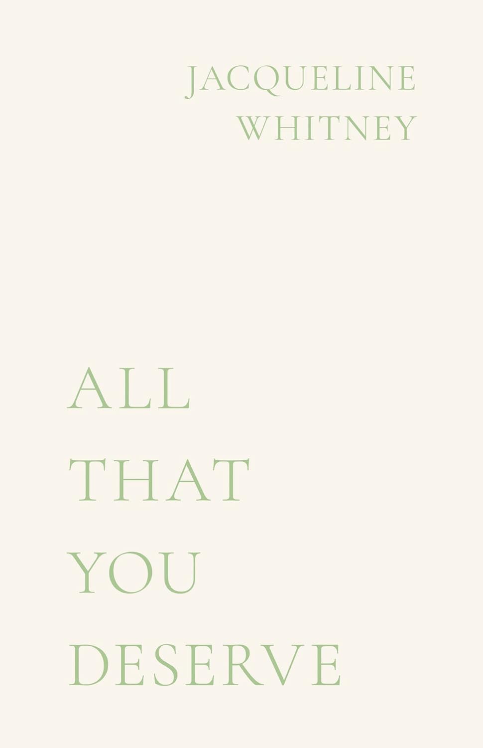 All That You Deserve: Jacqueline Whitney: 9781949759433: Amazon.com: Books
