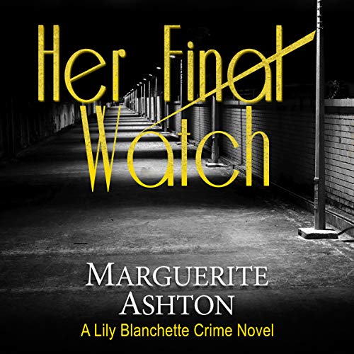 Amazon.com: Her Final Watch: A Detective Blanchette Mystery, Book 2 ...