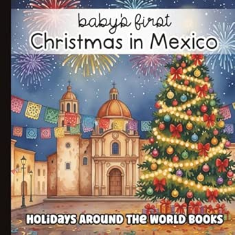 Christmas in Mexico: Baby’s First Words Book: A Gentle Introduction to ...