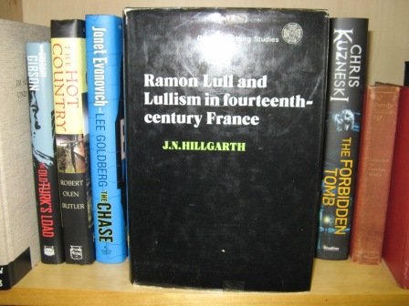 Ramon Lull and Lullism in fourteenth-century France, (Oxford-Warburg ...