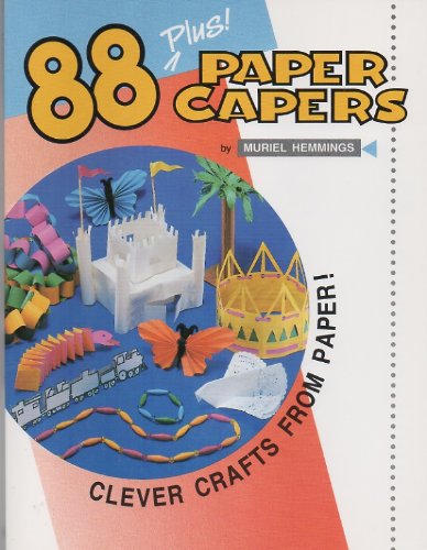 Eighty-Eight Paper Capers: Clever Crafts from Typing Paper: Hemmings ...