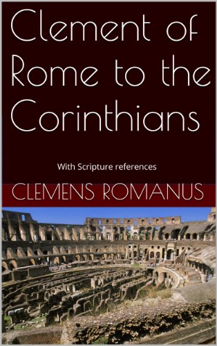 Clement of Rome to the Corinthians: With Scripture references (Early ...