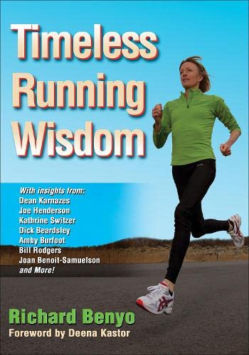 Timeless Running Wisdom: Benyo, Richard, Kastor, Deena: 9780736099349 ...