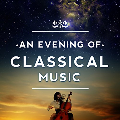 Play An Evening of Classical Music by Gabriel Fauré, Felix Mendelssohn ...