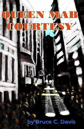 Queen Mab Courtesy: Davis, Bruce C.: 9780978818661: Amazon.com: Books