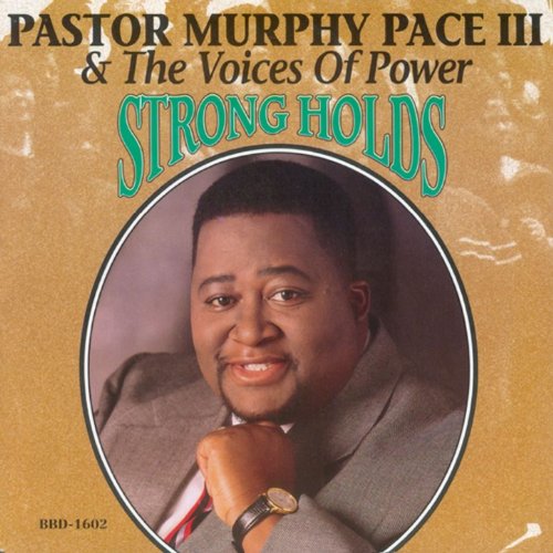 Strong Holds [Clean] von Pastor Murphy Pace III & The Voices of Power ...