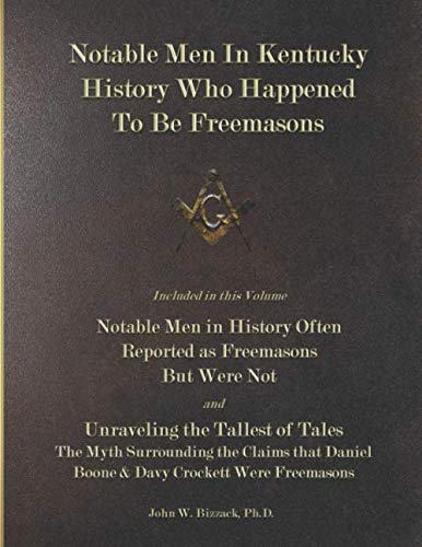 Notable Men In Kentucky History Who Happened To Be Freemasons: Bizzack ...