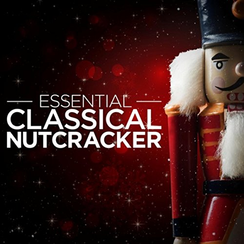 Play Essential Classical - Nutcracker by VARIOUS ARTISTS on Amazon Music