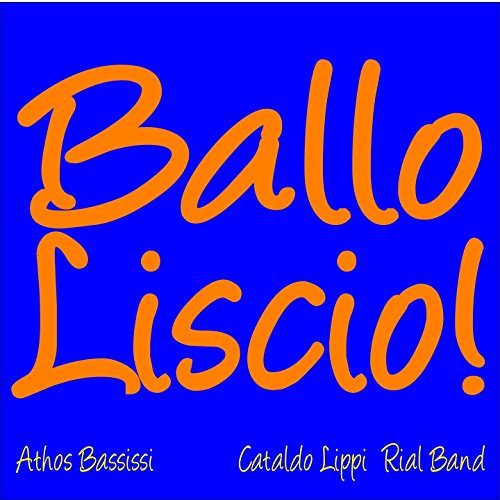 Amazon.com: Ballo liscio! : Athos Bassissi, Cataldo Lippi, Rial Band ...