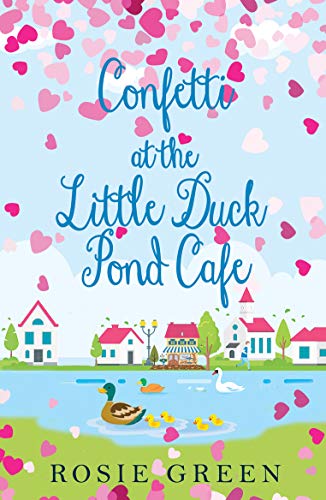 Confetti at The Little Duck Pond Cafe: (Little Duck Pond Cafe, Book 6 ...