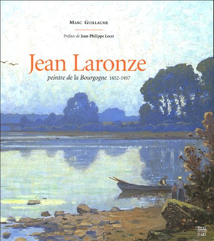 Amazon.com: Jean laronze: PEINTRE DE LA BOURGOGNE 1852-1937 ...