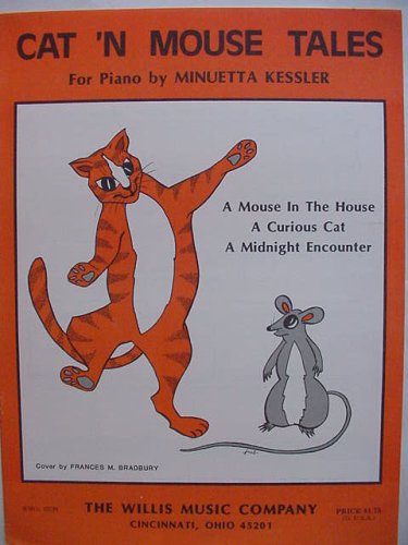 Cat 'N Mouse Tales For Piano (A Mouse in the House/ A Curious Cat/ A ...