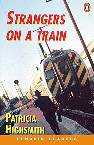 Strangers on a Train (Penguin Longman Penguin Readers): Patricia ...