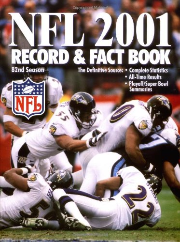 The Official NFL 2001 Record and Fact Book (OFFICIAL NATIONAL FOOTBALL ...