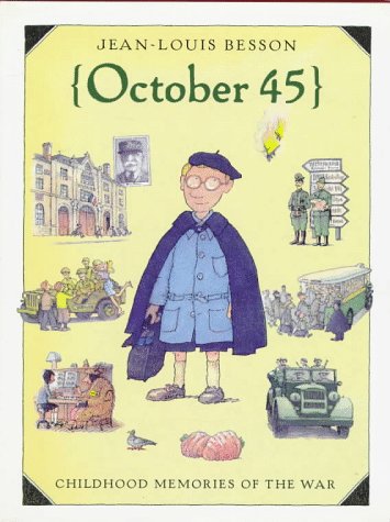 October '45: Childhood Memories of War: Besson, Jean-Louis, Marshall ...