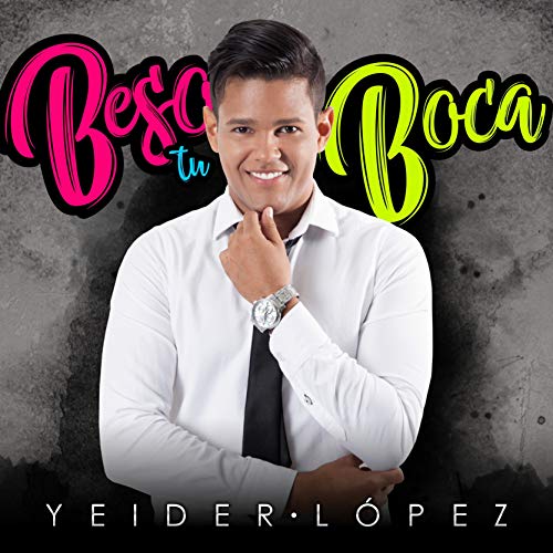 Beso Tu Boca by Yeider López on Amazon Music - Amazon.com