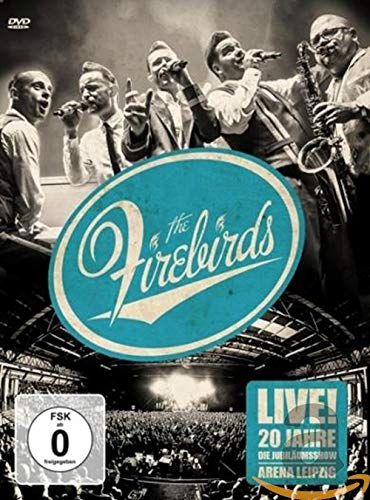 The Firebirds - Live! 20 Jahre Firebirds - Die Jubiläumsshow: Amazon.de ...
