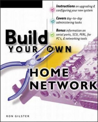 Build Your Own Home Network: Gilster, Ron, Gilster, Diane McMichael ...