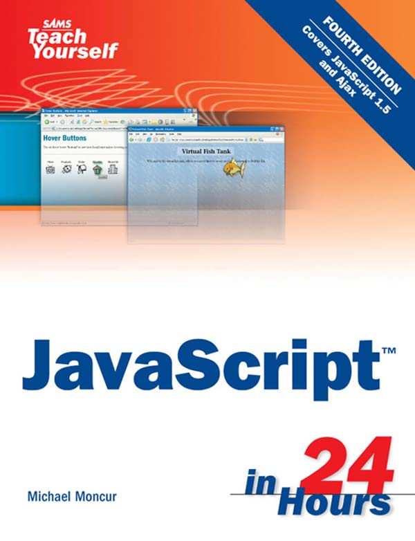 Amazon.com: Sams Teach Yourself JavaScript in 24 Hours eBook : Moncur, Michael: Kindle Store