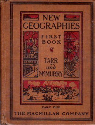 New Geographies, First Book, Part One: Tarr, Ralph S., McMurry, Frank M ...