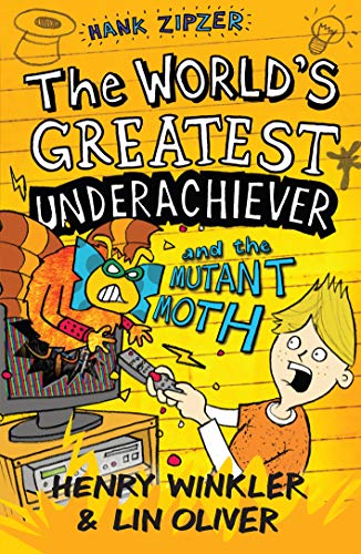 Hank Zipzer 3: The World's Greatest Underachiever and the Mutant Moth ...