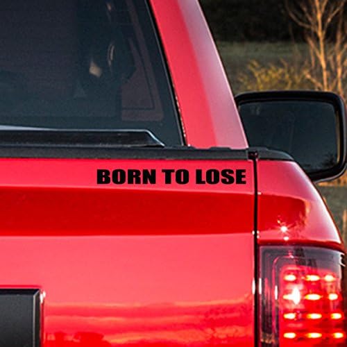 Amazon.com - Born to Lose Funny Vinyl Sticker - White - Car Bumper ...