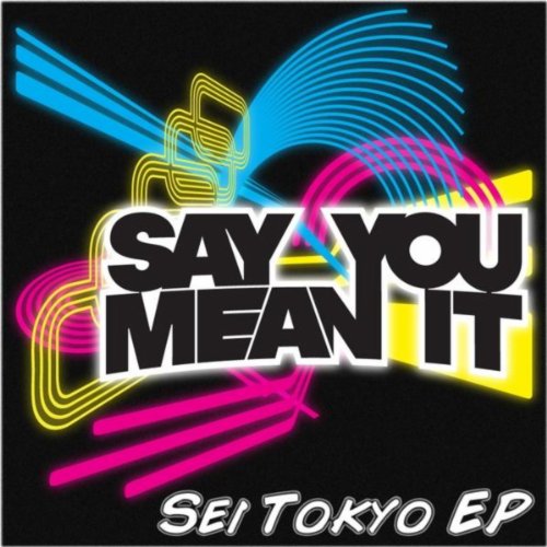Amazon.com: Sei Tokyo : Say You Mean It: Digital Music