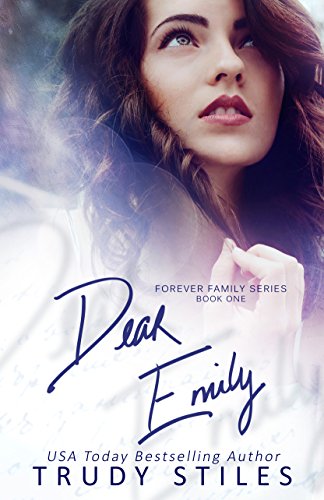 Dear Emily (Forever Family Book 1) - Kindle edition by Stiles, Trudy ...