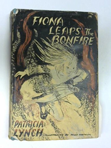 Fiona leaps the bonfire: LYNCH, Patricia: 9780460056373: Amazon.com: Books