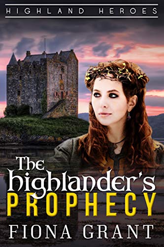 The Highlander's Prophecy (Highland Heroes Book 4) eBook : Grant, Fiona ...