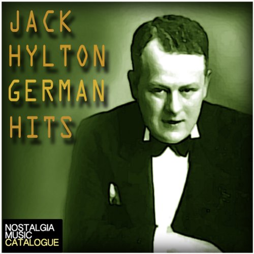 Play Jack Hylton: German Hits by Jack Hylton And His Orchestra on ...