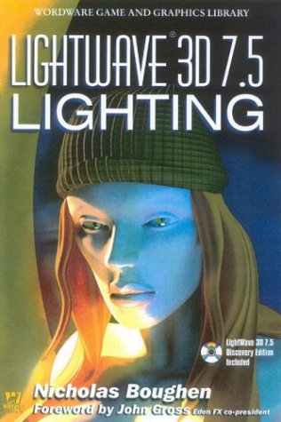 LightWave 3D 7.5 Lighting (Wordware Game and Graphics Library): Boughen ...