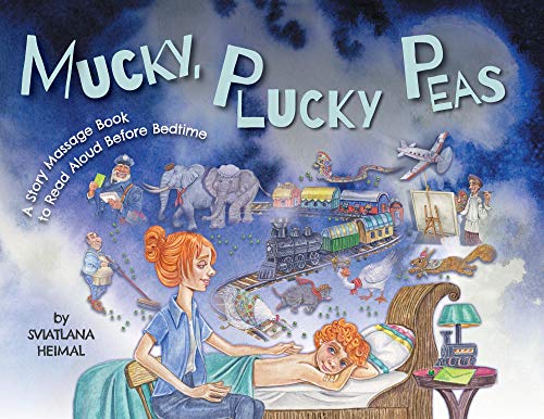 Mucky, Plucky Peas: A Story Massage Book to Read Aloud Before Bedtime ...