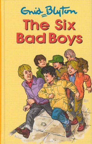 Six Bad Boys (Mystery & Adventure S.) : Blyton, Enid, Steward, Glen ...
