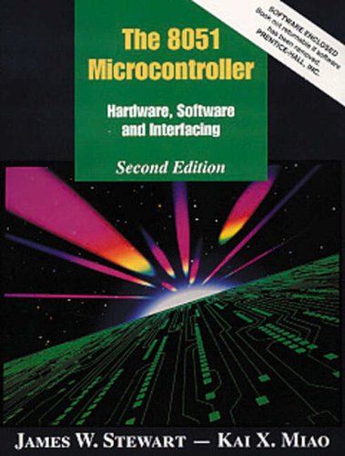 The 8051 Microcontroller: Hardware, Software, and Interfacing (2nd Edition): Stewart, James W ...