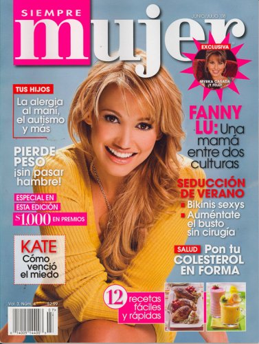 Siempre Mujer, June/July 2008 Issue: Editors of SIEMPRE MUJER Magazine ...