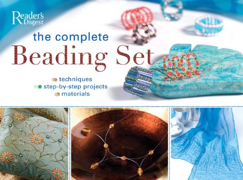 The Complete Beading Set: Techniques, Step-by-Step Projects, Materials ...