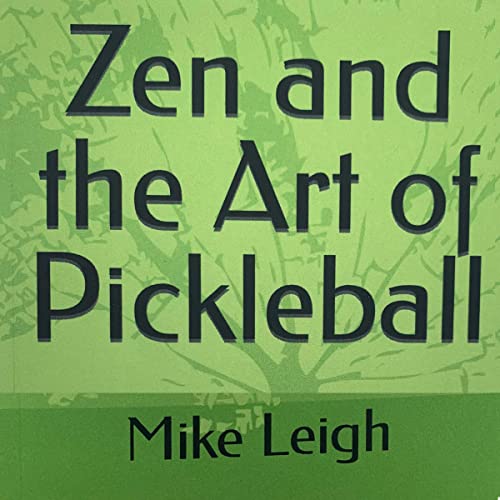 Amazon.com: Zen and the Art of Pickleball (Audible Audio Edition): Mike ...