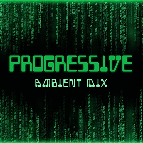 Amazon.com: Progressive Ambient Mix: House Music for Chill, Work, Office, Programming and Coding ...