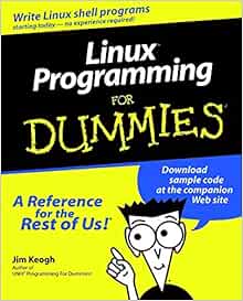 Linux Programming For Dummies: Keogh, Jim: 9780764506918: Amazon.com: Books