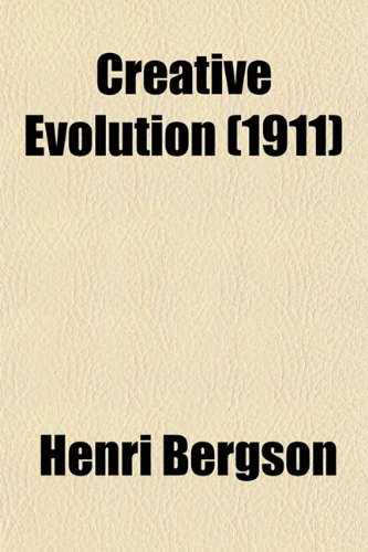 Buy Creative Evolution (1911) Book Online at Low Prices in India ...
