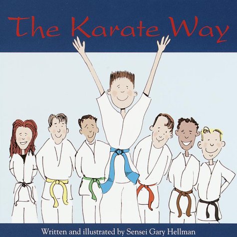 The Karate Way: Hellman, Gary, Hellman, Gary: 9780385327428: Amazon.com ...