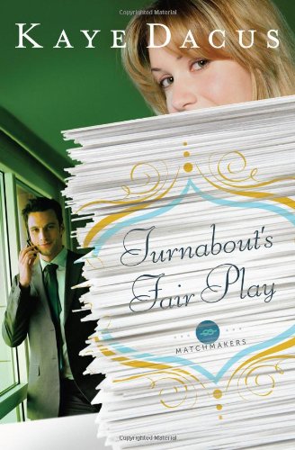 Turnabout's Fair Play (The Matchmakers): Dacus, Kaye: 9781602609914 ...