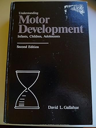 Amazon.co.jp: Understanding Motor Development: Infants, Children ...
